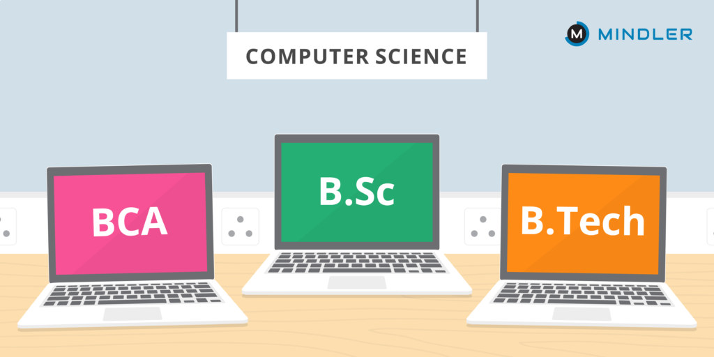 BCA, B.Tech CS or B.Sc Computer Science? Which is better?